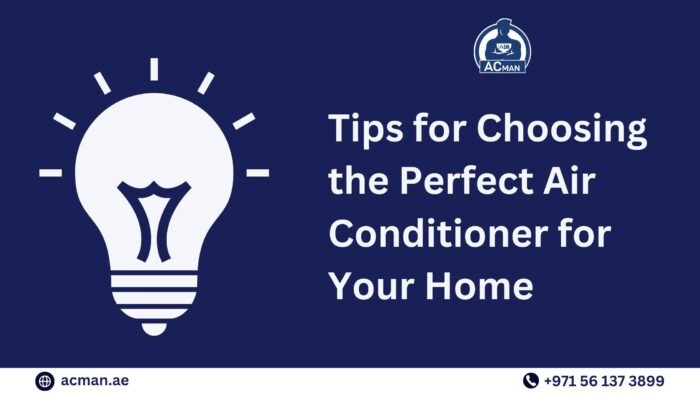 Tips for Choosing the Perfect Air Conditioner for Your Home | AC Man